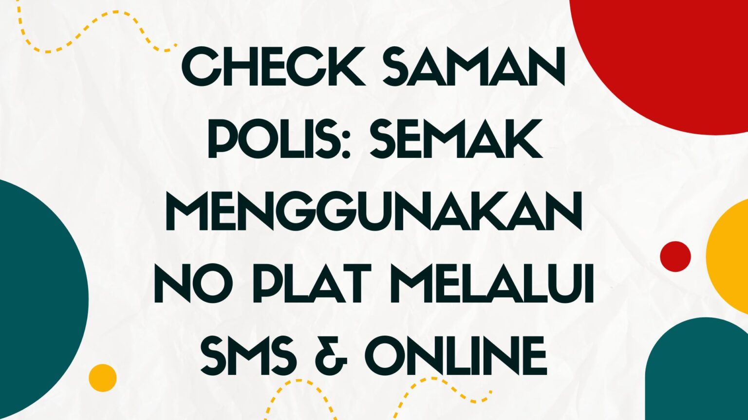 Check Saman Polis: Semak Menggunakan No Plat melalui SMS & Online ...